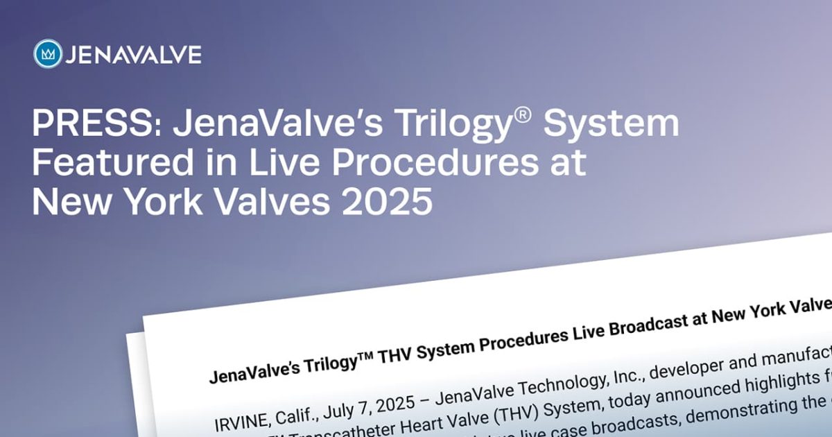 JenaValve’s Trilogy System Featured in Live Procedures at New York ...